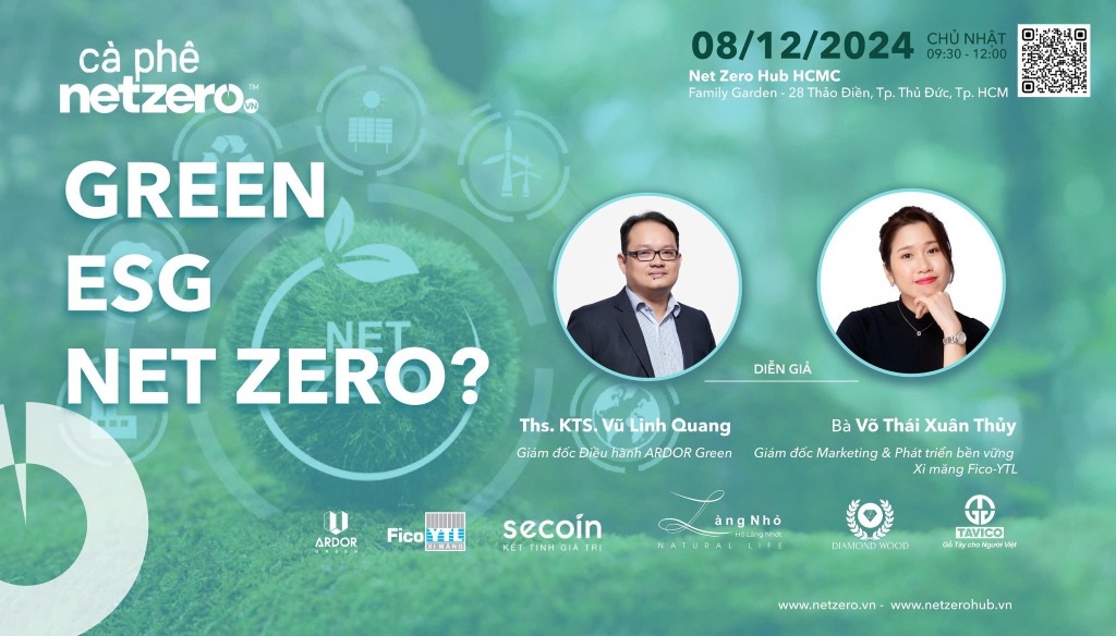 Cà phê Net Zero 08 (TPHCM): GREEN – ESG - NET ZERO? | NetZero.VN - Net Zero Viet Nam